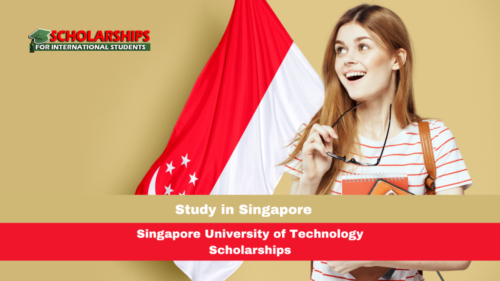 Singapore University of Technology - Scholarships