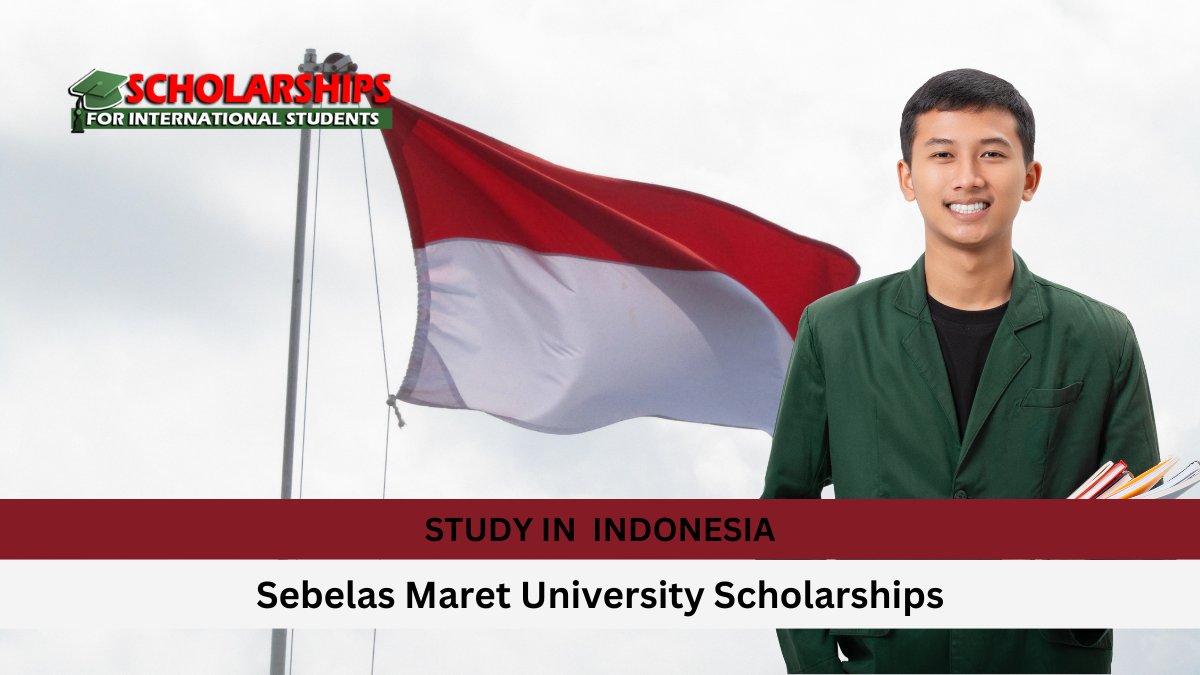 Sebelas Maret University Scholarships 2024 - Scholarships
